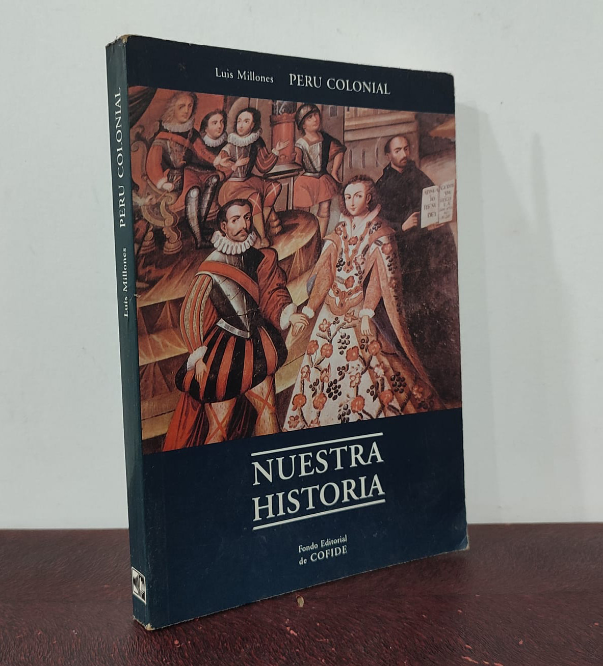 Perú colonial. De Pizarro a Tupac Amaru II / Nuestra historia - Libros Perú