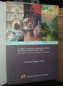 El Perú a través de la pintura y crítica de Teófilo Castillo (1887-1922 ...
